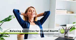 8 Relaxing Activities that can Help with Your Mental Health - biomadam